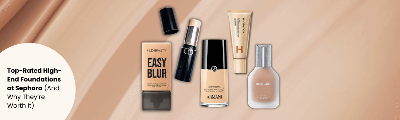 Top-Rated High-End Sephora Foundations (And Why They’re Worth It ...